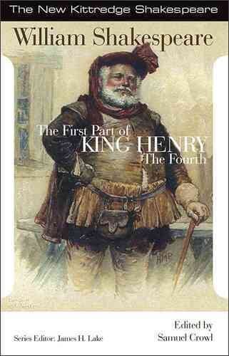 New Kittredge Shakespeare Ser.: First Part of King Henry the Fourth by ...