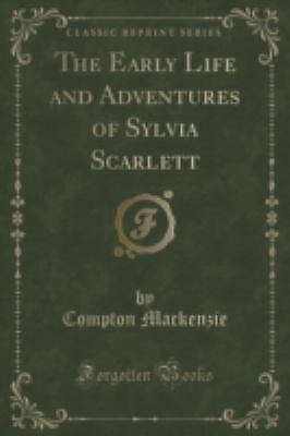 Early Life and Adventures of Sylvia Scarlett (Classic Reprint) by ...