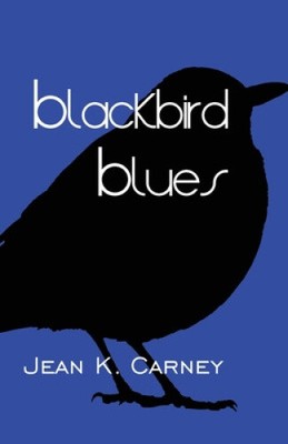 Blackbird Blues by Carney, Jean K. 9781949290226 | eBay