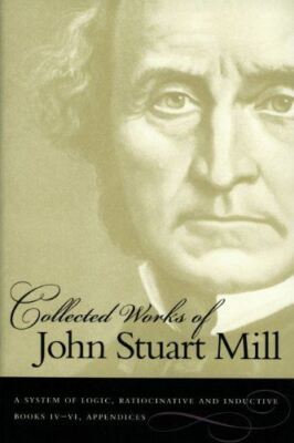 Collected Works of John Stuart Mill (Vol. 8) by JohnStuart Mill | eBay