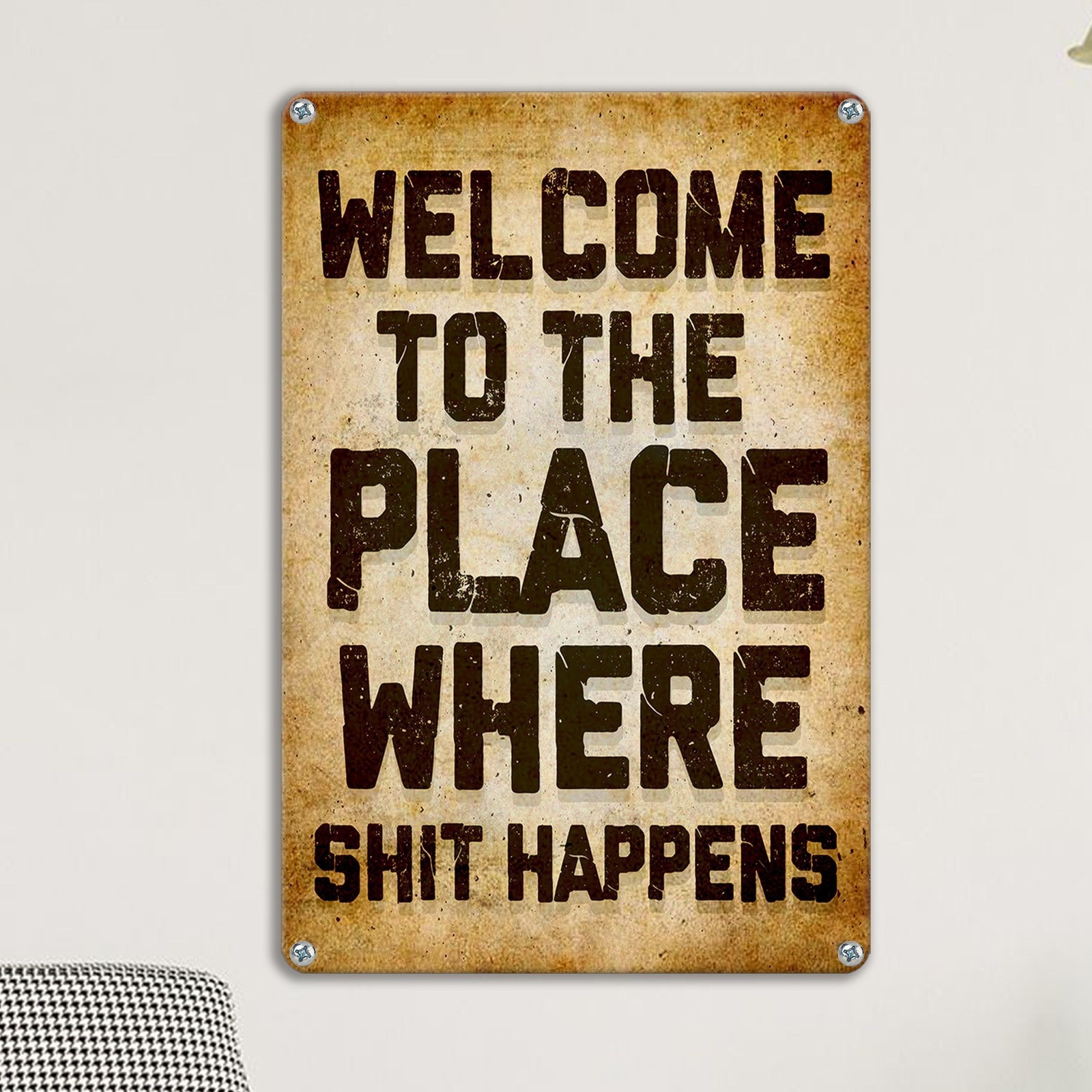 Humorous Metal Sign Welcome to the Place Where Sh*t Happens Rustic Wall ...