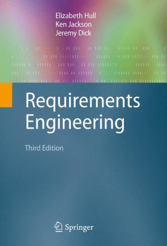 Requirements Engineering by Hull, Elizabeth; Jackson, Ken; Dick, Jeremy ...