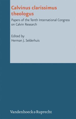 Reformed Historical Theology Ser.: Calvinus clarissimus theologus ...