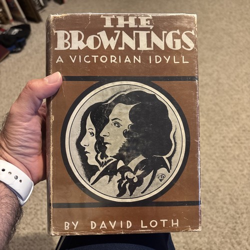 The Brownings A Victorian Idyll by David Loth 4th Printing 1935 - DJ in ...