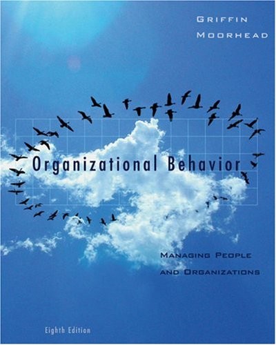 Organizational Behavior: Managing People and Organizations By Ri ...
