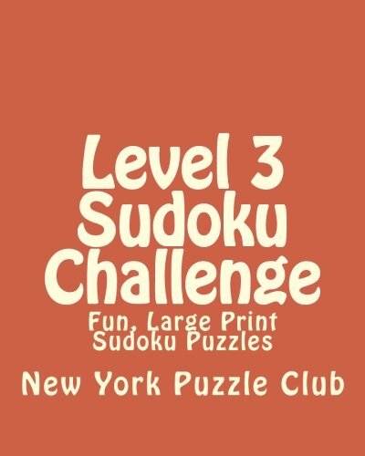 Level 3 Sudoku Challenge: Fun, Large Print Sudoku Puzzles, Club ...