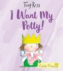 I Want My Potty!: 35th Anniversary Edition by Tony Ross: Used ...