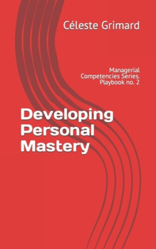 Developing Personal Mastery: Self-Coaching Questions, Inspiration, Tips ...