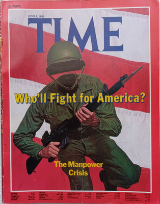 Time Magazine JUNE 1980 " The Manpower Crisis /Who'll Fight for America ...
