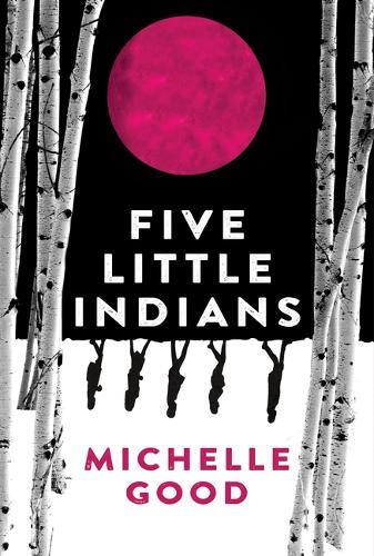 Michelle Good Five Little Indians (Relié) | eBay