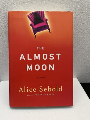 The Almost Moon - Alice Sebold - Hard Cover First Edition | eBay