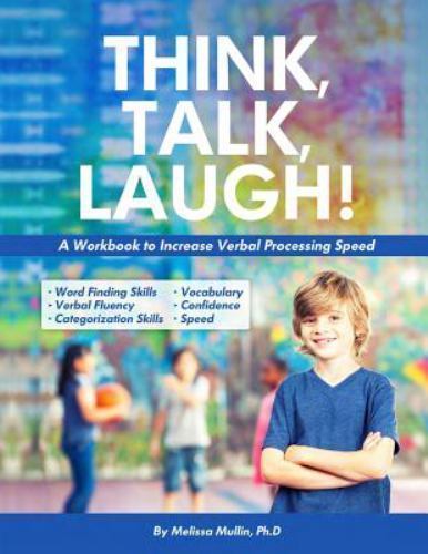 Think, Talk, Laugh!: Increase Verbal Processing Speed and Language ...