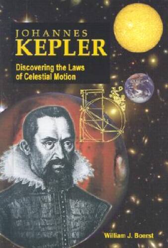 Johannes Kepler: Discovering the Laws of Celestial Motion (Renaissan ...