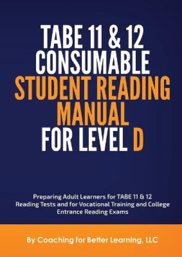 TABE 11 and 12 CONSUMABLE STUDENT READING MANUAL FOR LEVEL D (Paperback ...