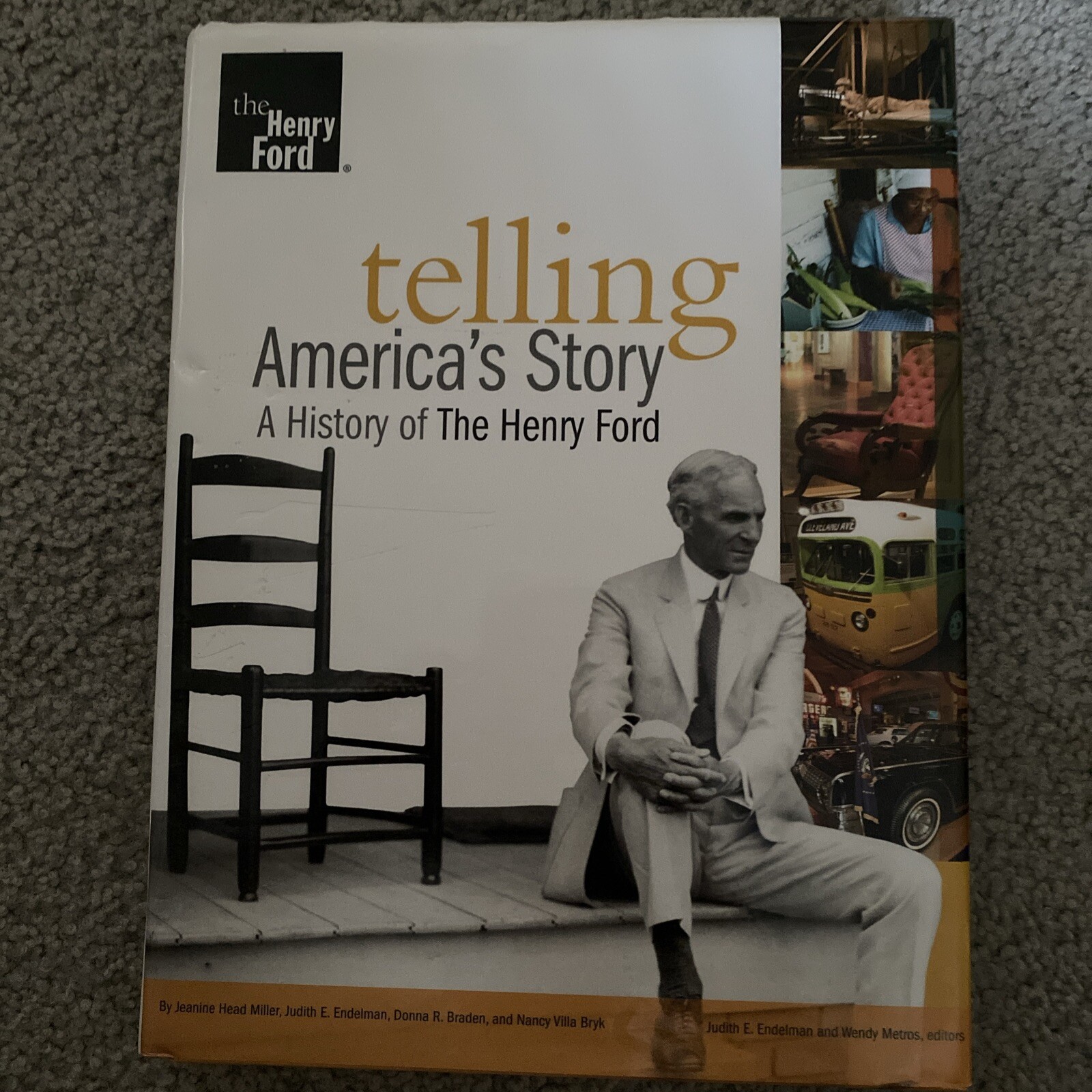 A History of the Henry Ford : Telling America's Story by Jeanine Head ...