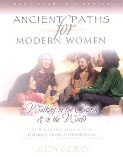 Ancient Paths IV: Walking in the Church and in the World: Ancient Paths ...