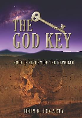 God Key Bk. 1 : Return of the Nephilim by John R. Fogarty (2012, Trade ...