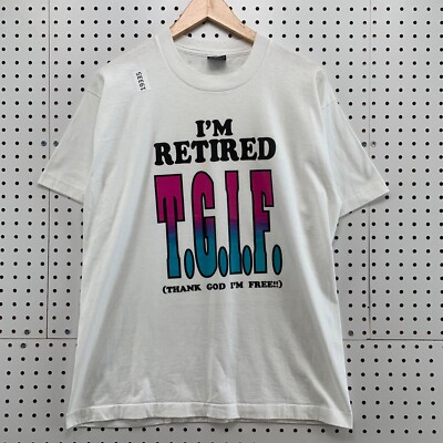 Vintage 90s Im Retired Shirt Single Stitch White TGIF Adult L Humor TEE ...