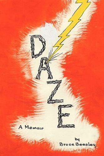 Daze : A Memoir by Bruce Beesley (2010, Trade Paperback) for sale ...