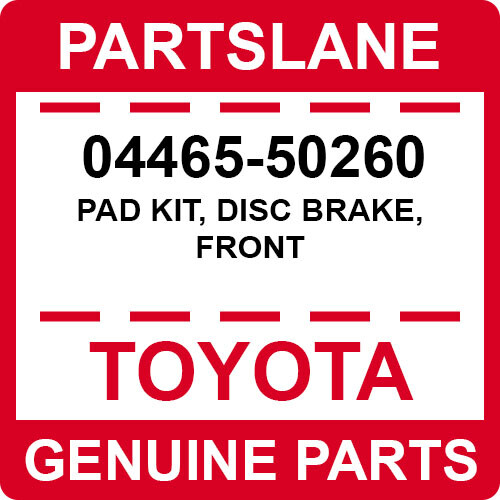 04465-50260 Toyota OEM Genuine PAD KIT, DISC BRAKE, FRONT | eBay