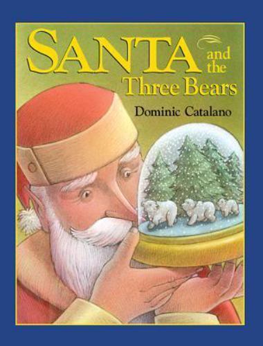 Santa and the Three Bears by Dominic Catalano (2000, Hardcover) for ...