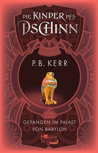 P. B. Kerr ~ Die Kinder des Dschinn: Gefangen im Palast von Ba ...