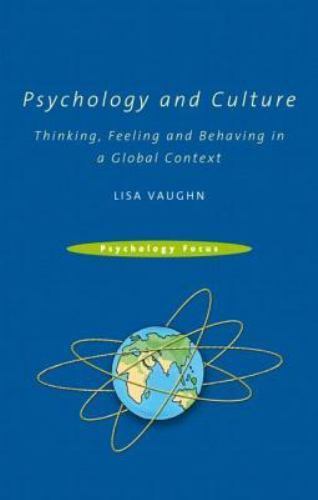 Psychology and Culture: Thinking, Feeling and Behaving in a Global ...