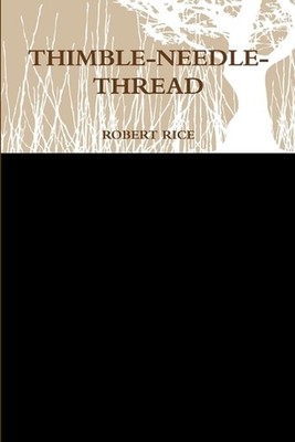 Thimble-Needle- Thread by Robert Rice (English) Paperback Book ...