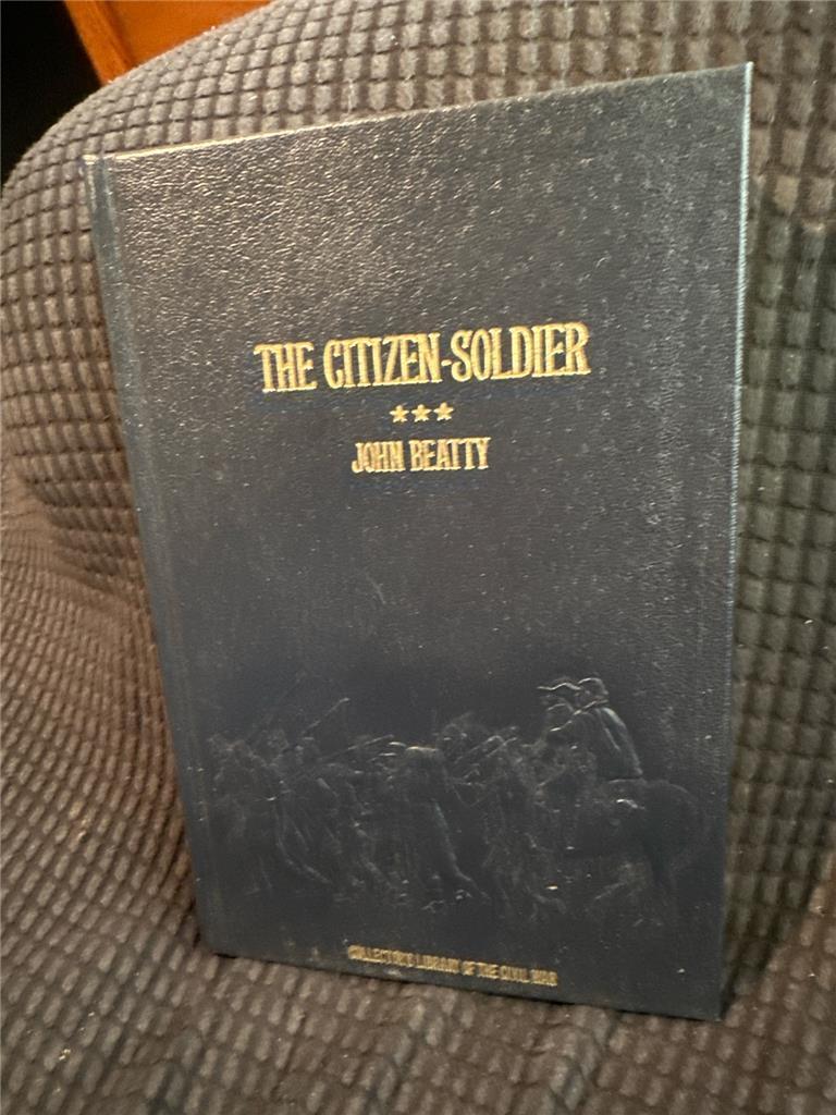 The Citizen-Soldier or Memoirs of a Volunteer by John Beatty (1983, Hardcover) | eBay