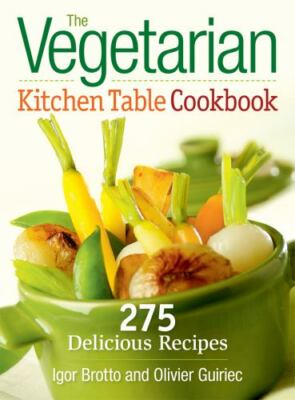 The Vegetarian Kitchen Table Cookbook: 275 Delicious Recipes by in Used ...
