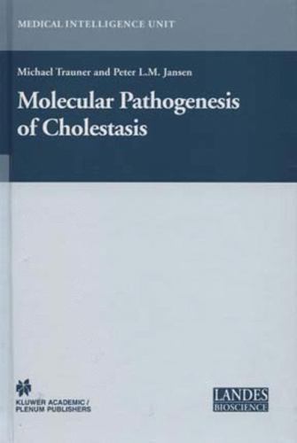 Molecular Pathogenesis of Cholestasis by Michael Trauner and Peter L. M ...