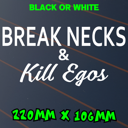 Break Necks & Kill Egos Sticker Car Decal Window And JDM Diesel Drift ...