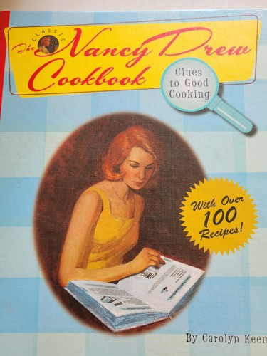 Nancy Drew Cookbook : Clues to Good Cooking by Carolyn Keene (2005 ...
