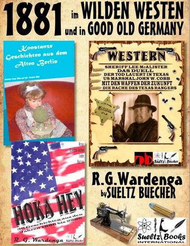 R. G. Wardenga (u. a.) | 1881 - im WILDEN WESTEN und in GOOD OLD ...