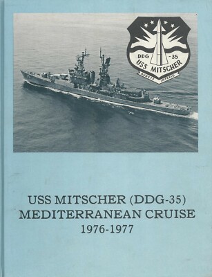 USS MITSCHER DDG-35 MEDITERRANEAN DEPLOYMENT CRUISE BOOK YEAR LOG 1976 ...