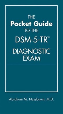The Pocket Guide to the DSM-5-TR Diagnostic Exam by Abraham M. Nussbaum ...