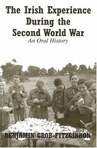 Irish Experience During the Second World War : An Oral History by ...