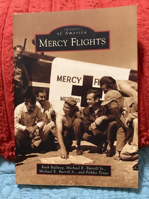 MERCY FLIGHTS any RUTH BALLWEG, 128 PAGE PAPERBACK/ FREE POSTAGE ...