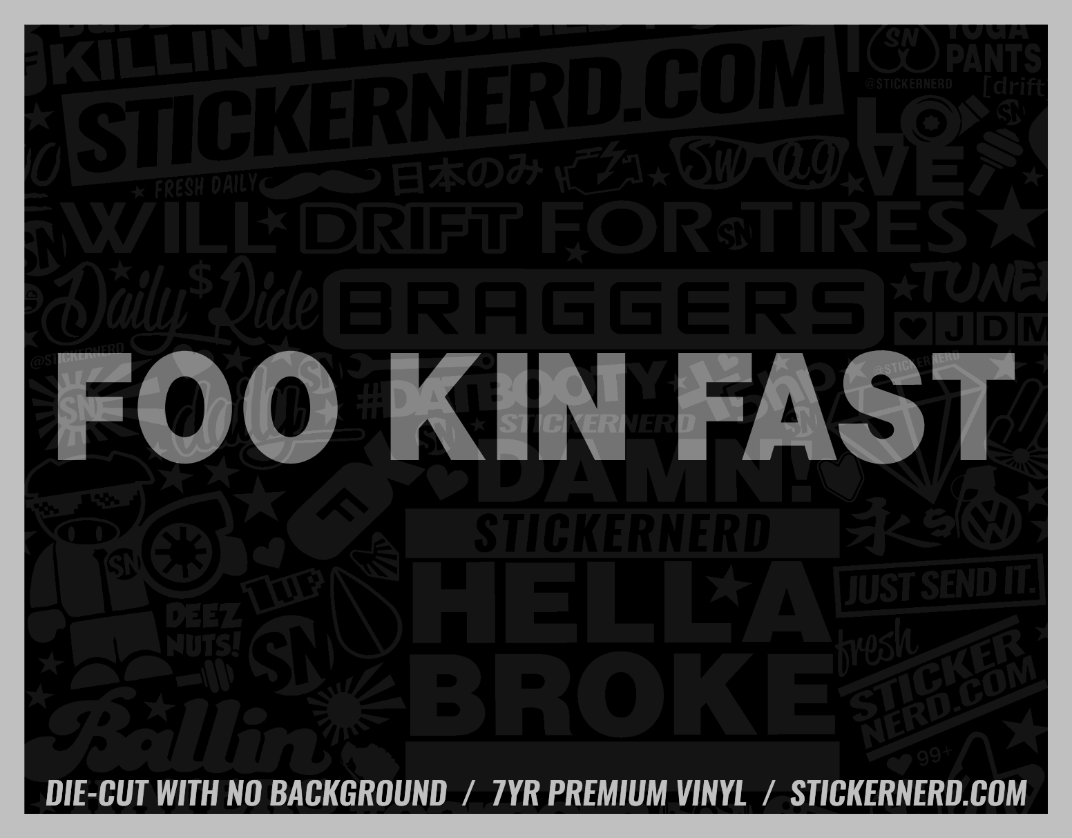 Foo Kin Fast Sticker - Vinyl Car Decals - Funny Window Decal - JDM ...
