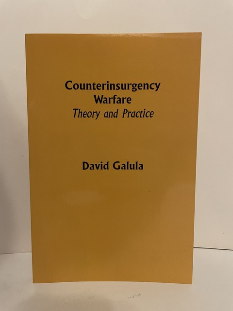 Counterinsurgency Warfare : Theory and Practice by David Galula (2005 ...