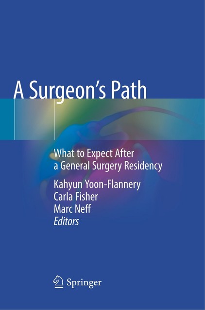 A Surgeon's Path von Marc Neff Kahyun Yoon-Flannery Carla Fisher (2019 ...