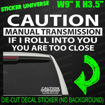 CAUTION MANUAL TRANSMISSION Funny Car Window Decal Bumper Sticker ...