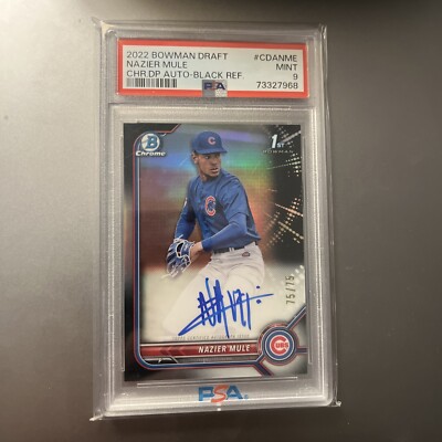 NAZIER MULE 2022 BOWMAN CHROME 1ST DRAFT Black Refractor AUTO /75 PSA 9 ...