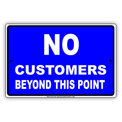 No Customers Beyond This Point Novelty Wall Art Decor Aluminum Metal ...