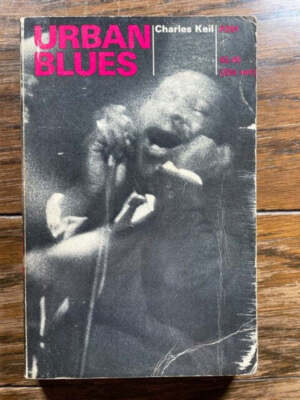 Urban Blues by Charles Keil (1968 Third Impression) Paperback VERY GOOD ...