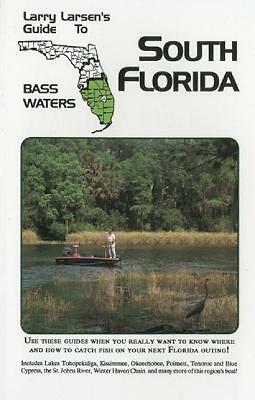 Larry Larsen's Guide to South Florida Bass Waters Book 3 by Larry ...