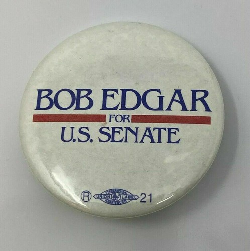 Bob Edgar U.S. Senate Pennsylvania PA 1986 Political Campaign Pin ...