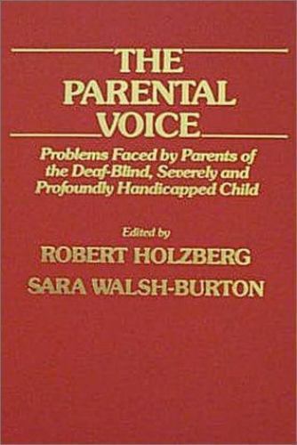 Parental Voice : Problems Faced by Parents of the Deaf-Blind, Severely ...