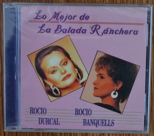 Rocio Durcal / Rocio Banquells Lo Mejor de La Balada Ranchera CD New ...