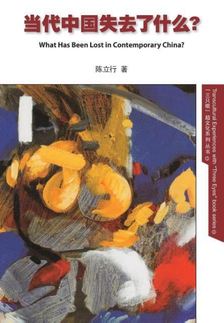 What Has Been Lost in Contemporary China? von Lixing Chen (2015 ...